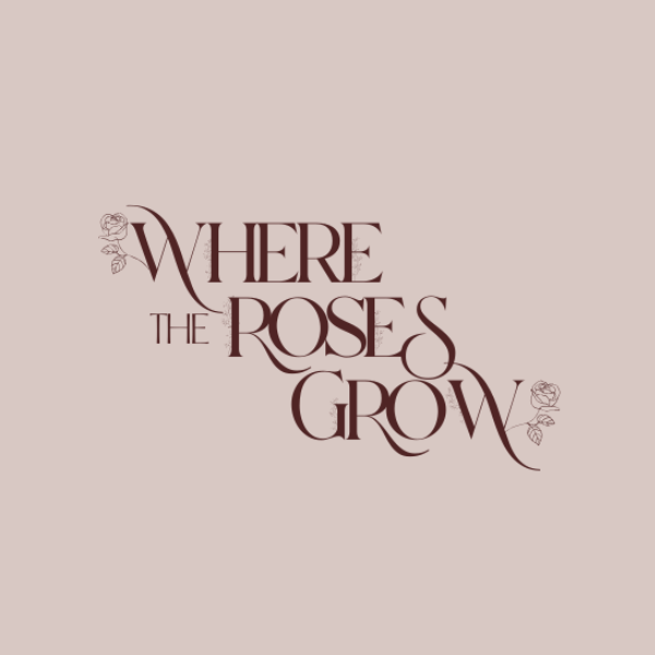 Where the Roses Grow